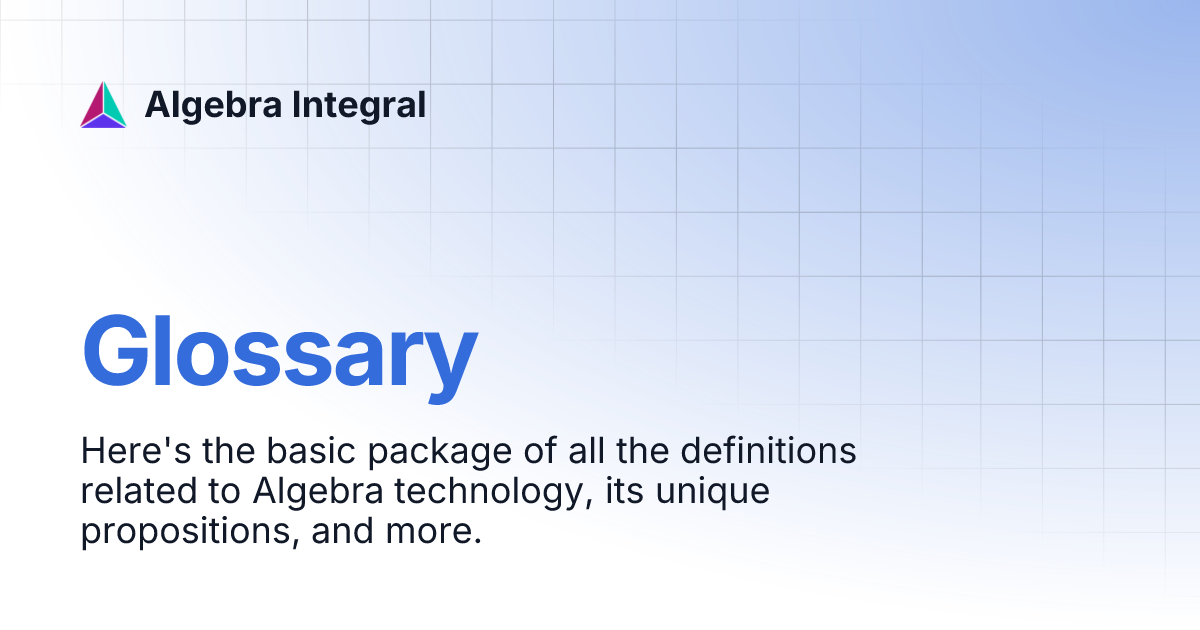 Glossary | Algebra Integral