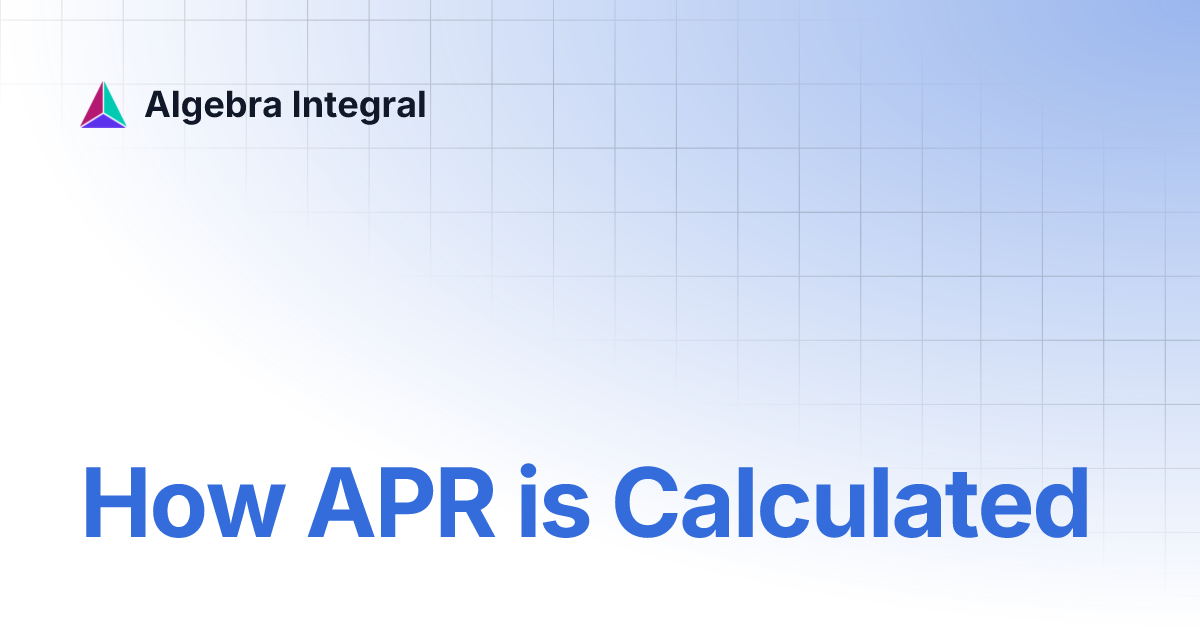 How APR is Calculated | Algebra Integral