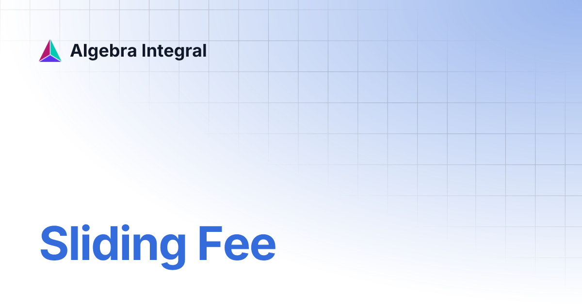 Sliding Fee | Algebra Integral
