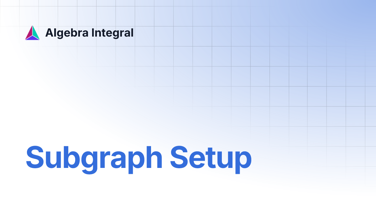 Subgraph Setup | Algebra Integral