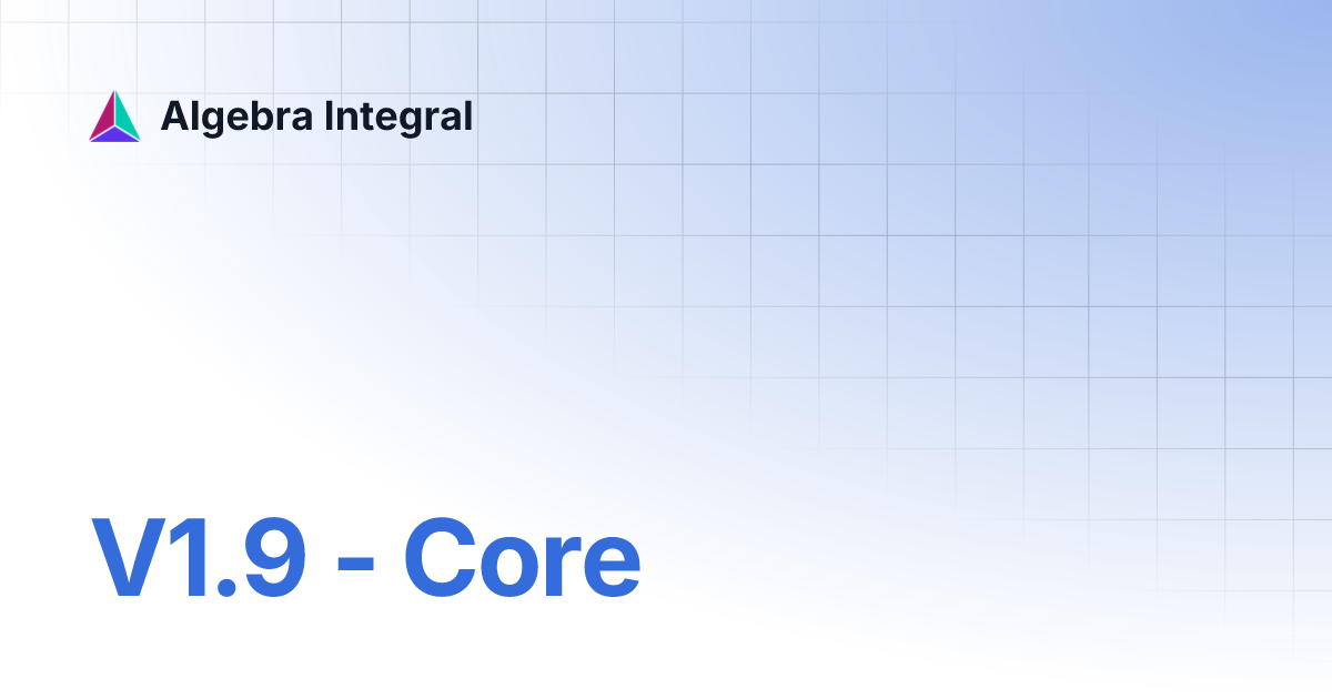 V1.9 - Core | Algebra Integral