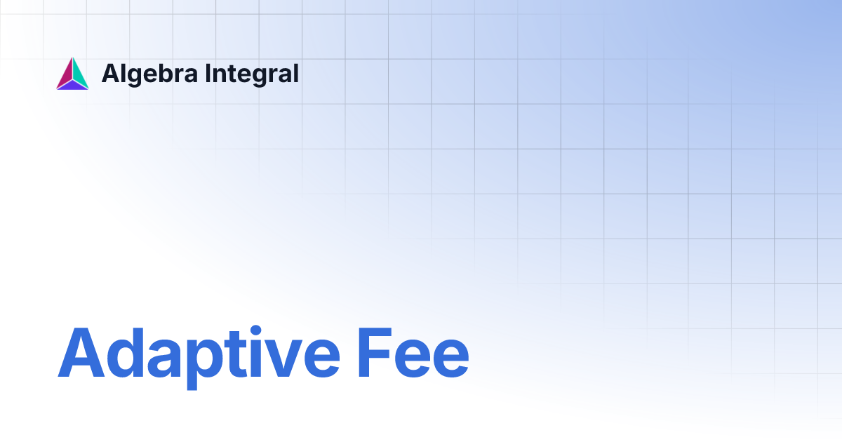 Adaptive Fee | Algebra Integral