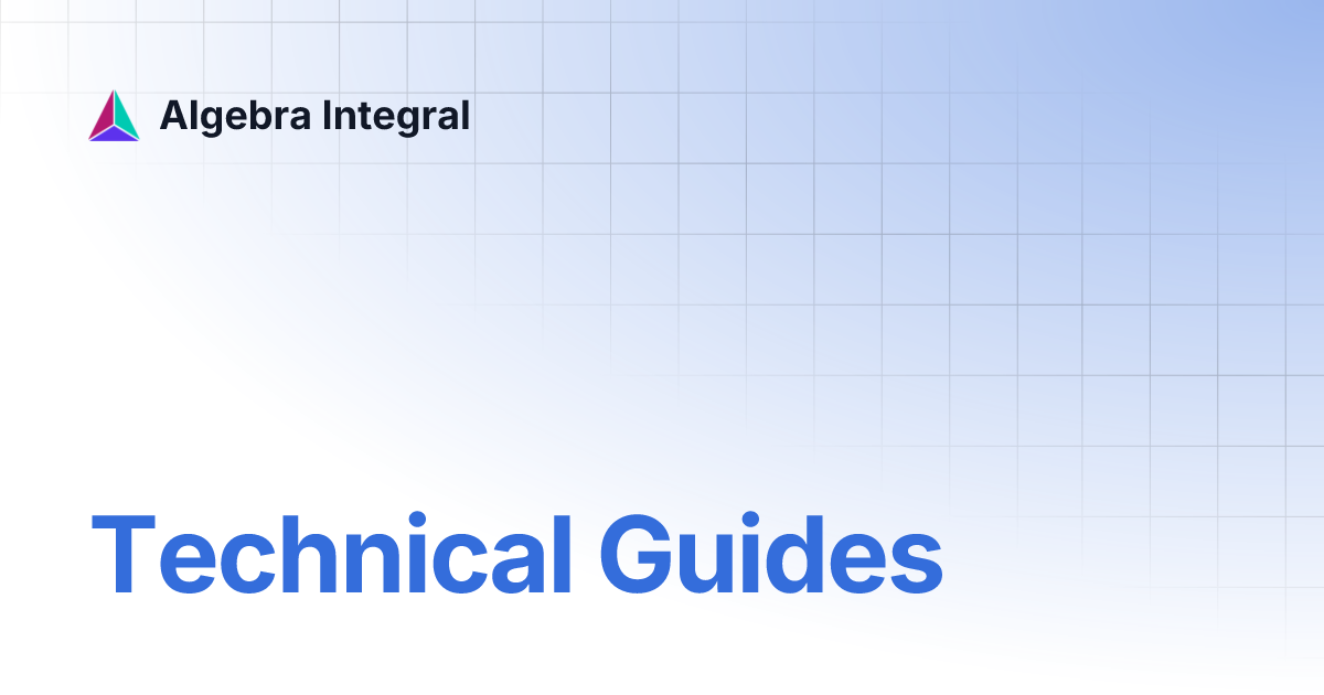 Technical Guides | Algebra Integral