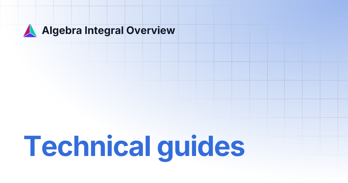 Technical guides | Algebra Integral Overview