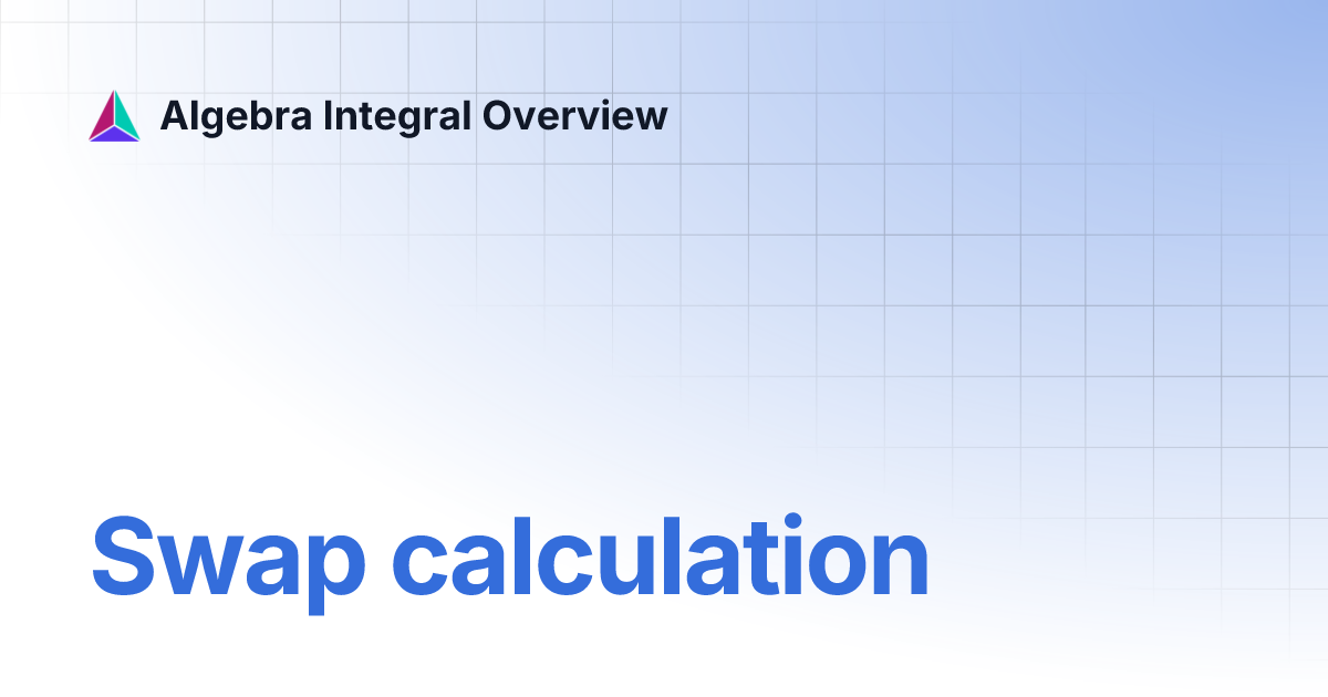 Swap calculation | Algebra Integral Overview